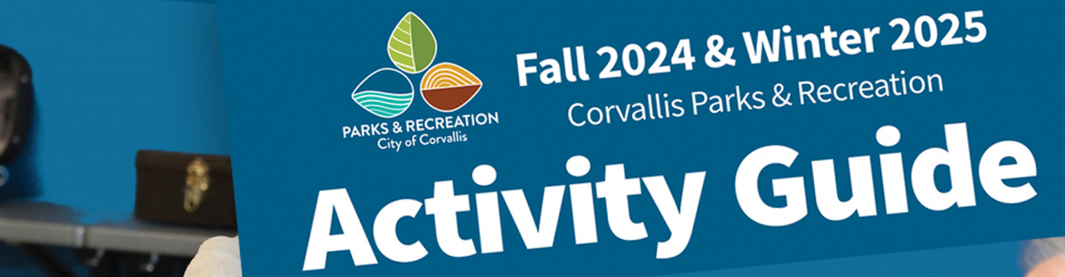 Parks & Recreation Activity Guide | Corvallis Oregon